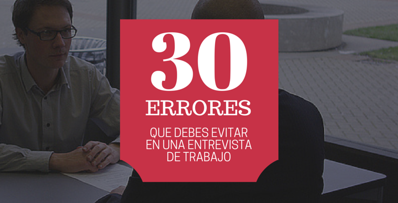 30 errores que debes evitar en una Entrevista de Trabajo | EUDE
