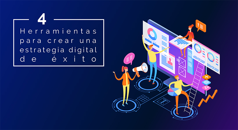 4 Herramientas para estrategias digitales de éxito | EUDE Business School