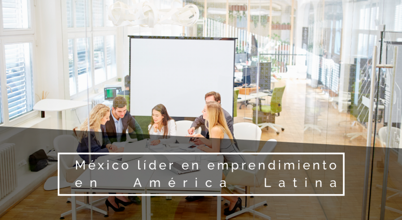 México, líder emprendimiento en América Latina | EUDE Business School