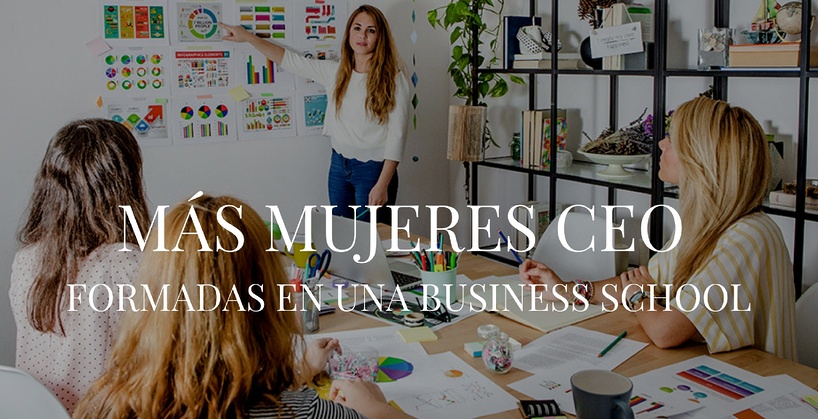 Más mujeres CEO formadas en una Business School
