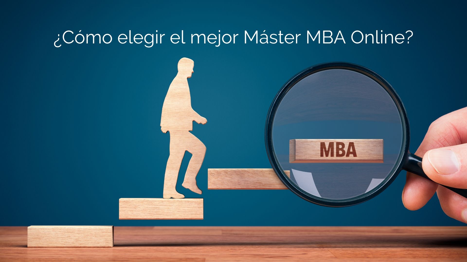 Cómo elegir el mejor Master MBA Online. | EUDE Business School