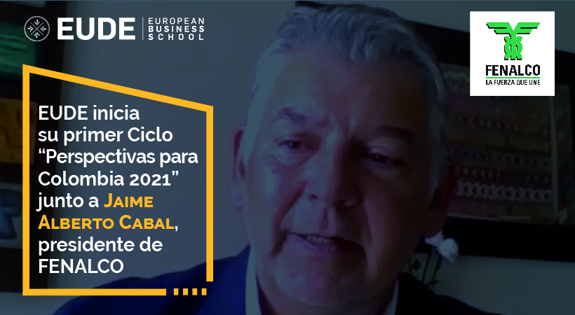 EUDE inicia su Ciclo “Perspectivas para Colombia 2021” con FENALCO EUDE inicia su Ciclo “Perspectivas para Colombia 2021” con FENALCO