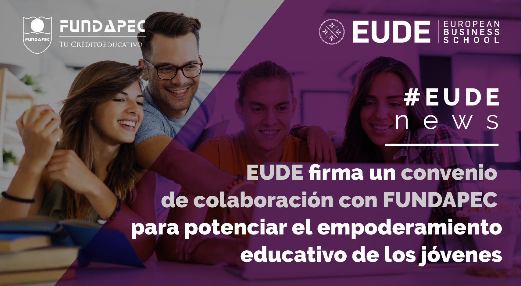 EUDE firma un convenio de colaboración con FUNDAPEC | EUDE
