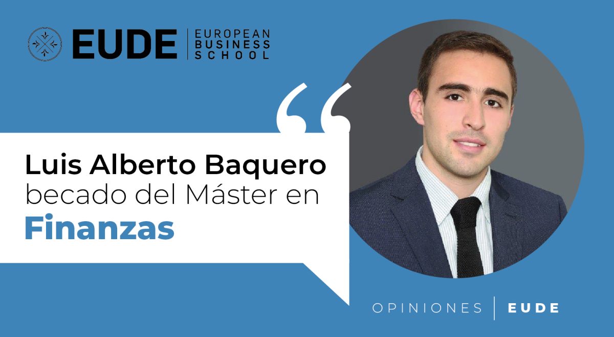 Luis Alberto Baquero, máster en Finanzas de EUDE Business School