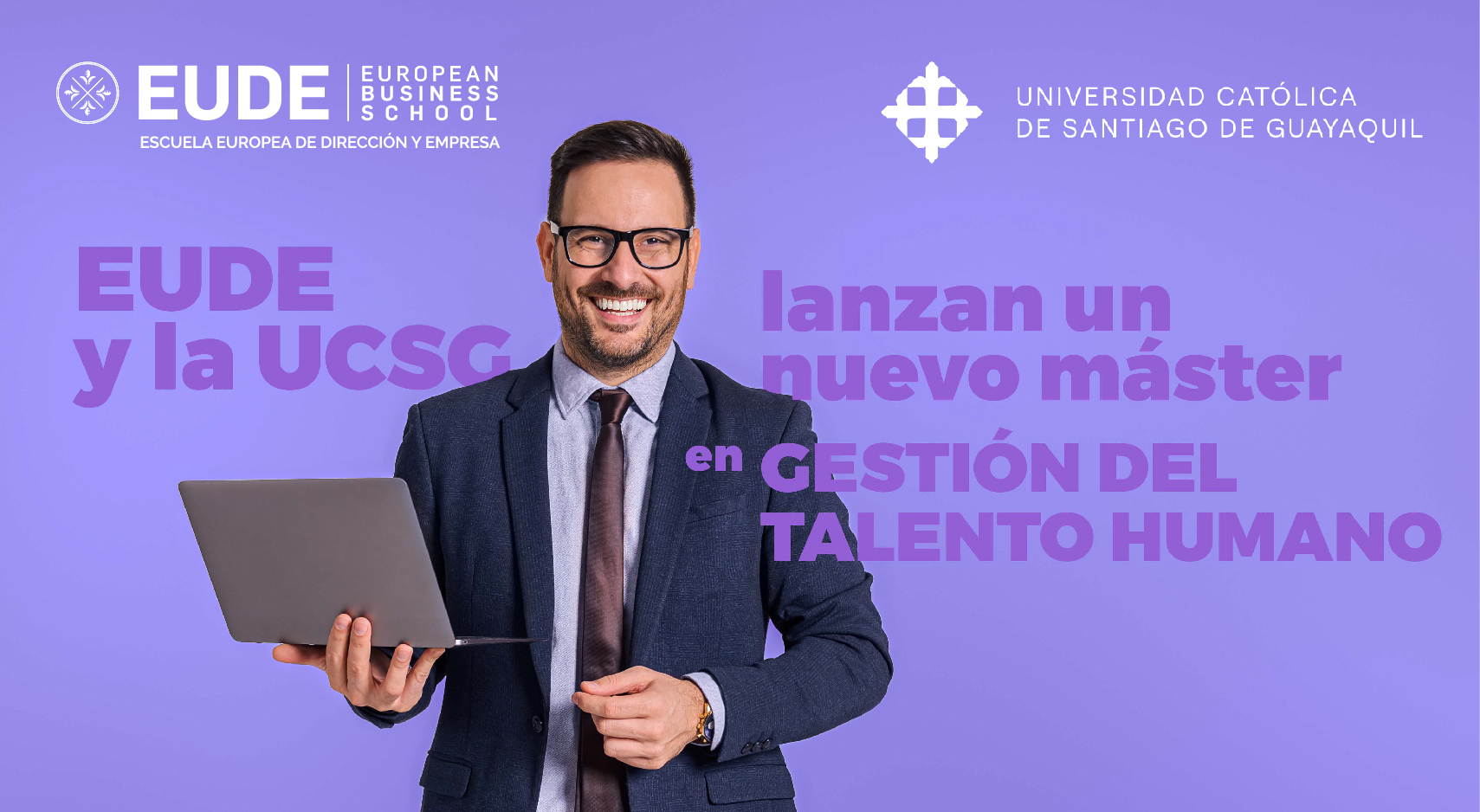 EUDE y la UCSG lanzan un nuevo máster en Gestión del Talento Humano