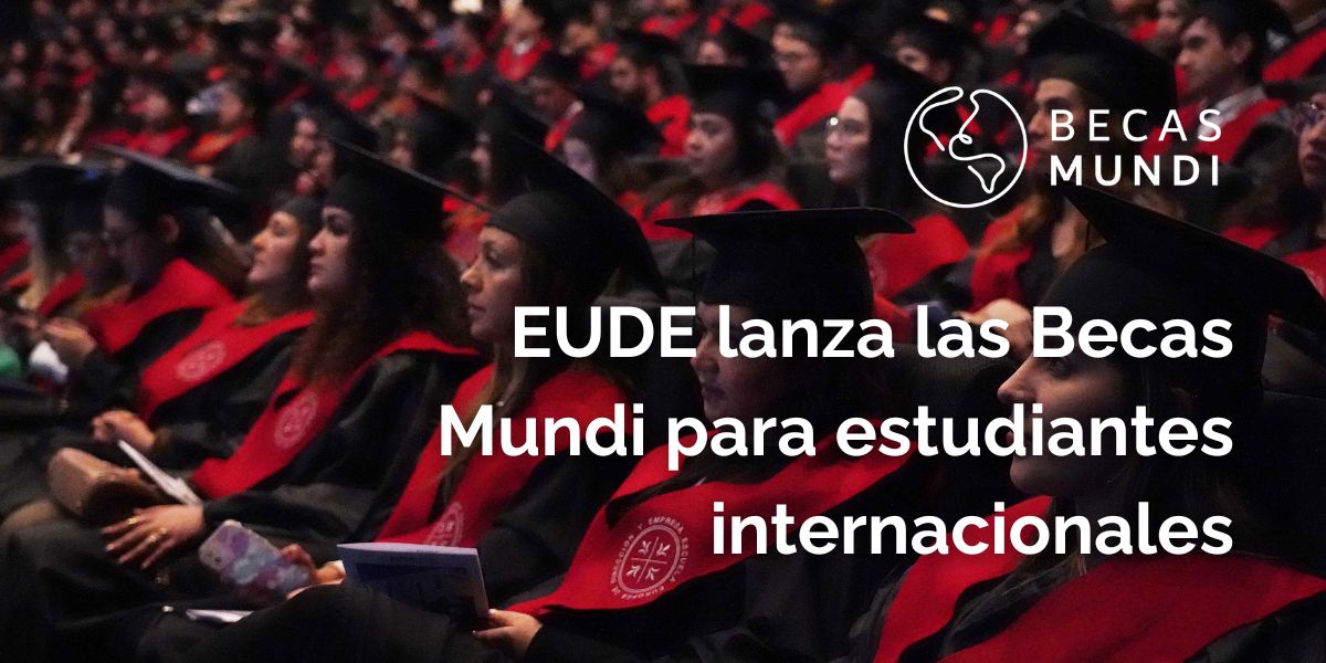 EUDE lanza las Becas Mundi para estudiantes internacionales - EUDE