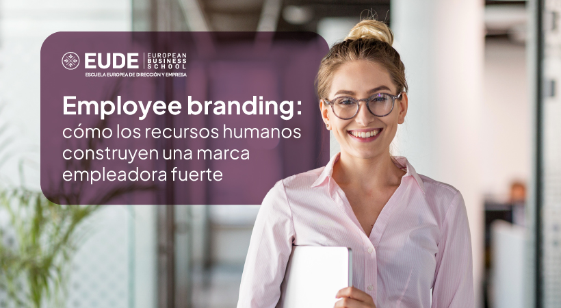 Employee branding: cómo los RRHH construyen una marca empleadora